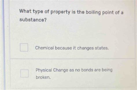 Solved What Type Of Property Is The Boiling Point Of A Substance