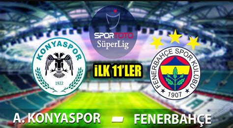 Konyaspor Fenerbahçe Maçı Ne Zaman Saat Kaçta Hangi Kanalda
