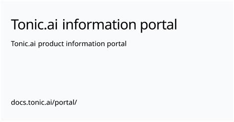 Tonic Ai Product Information Portal Tonic Ai Documentation