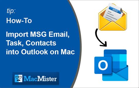 Import Msg Email Task Contacts Etc Into Outlook On Mac Macmister