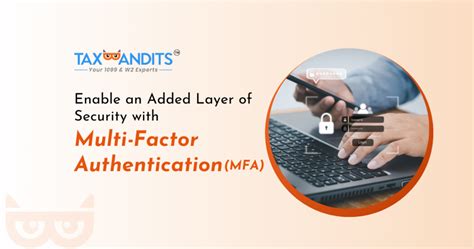 Enable An Added Layer Of Security With Multi Factor Authentication Mfa Blog Taxbandits