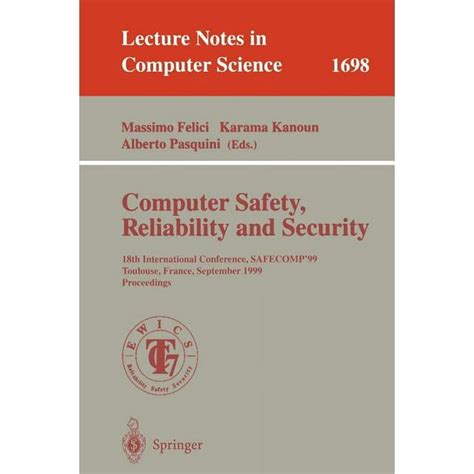 Lecture Notes In Computer Science Computer Safety Reliability And