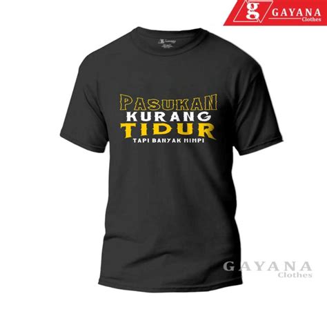 Jual Kaos Pasukan Kurang Tidur Cotton Combad 30s Sablon Print Dtf