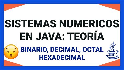 11 Curso Java Sistemas numéricos Sistemas de numeración YouTube