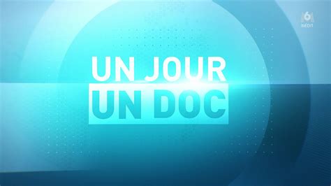 vidéo Générique Un jour un doc M6 2022