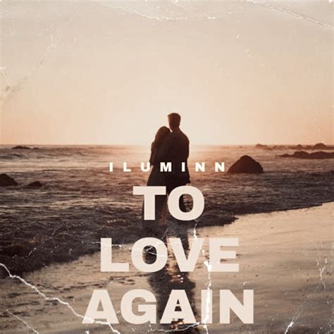 To Love Again Youtube Music