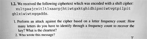 12 We Received The Following Ciphertext Which Was Encoded With A Shift Cipher