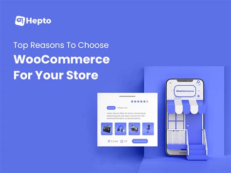 Top Reasons To Choose Woocommerce For Your Store