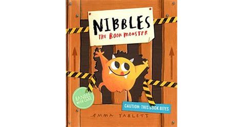 Nibbles The Book Monster By Emma Yarlett