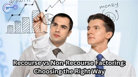 Recourse Vs Non Recourse Factoring Choosing The Right Way