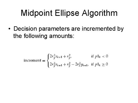Midpoint Ellipse Algorithm Ellipse Equations Are Greatly Simplified