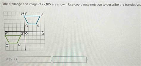 Solved The Preimage And Image Of PQRS Are Shown Use Coordinate