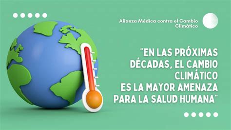 ¿sabes Qué Es La Alianza Médica Contra El Cambio Climático Noticias