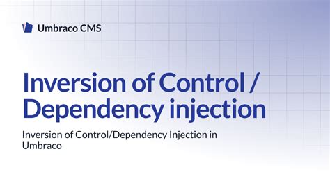 Inversion Of Control Dependency Injection Umbraco Cms