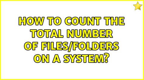 Ubuntu How To Count The Total Number Of Filesfolders On A System 6 Solutions Youtube