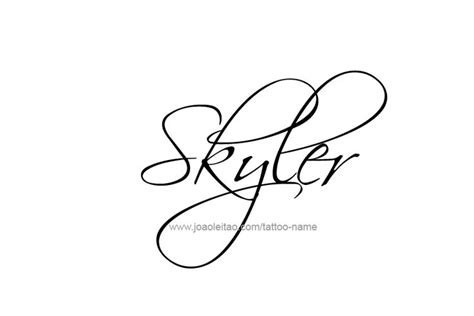 Skyler Name Tattoo Designs Name Tattoo Designs Tattoo Designs Tattoos