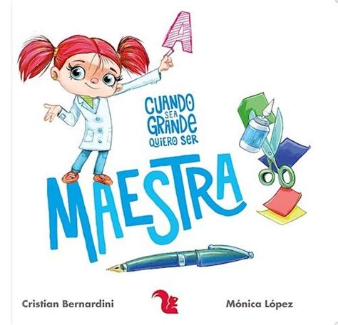 Cuando Sea Grande Quiero Ser Maestra Cartone Bernardini Cristian