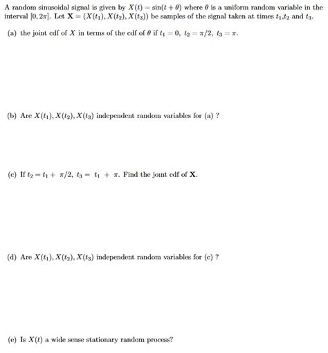 Solved A Random Sinusoidal Signal Is Given By X T Sin T