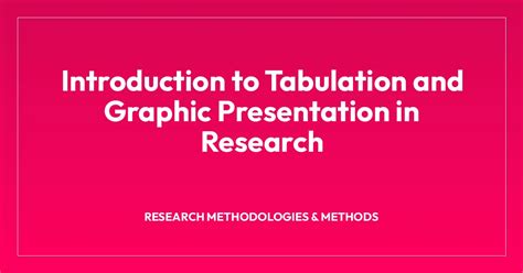 Introduction To Tabulation And Graphic Presentation In Research • Sociology Institute