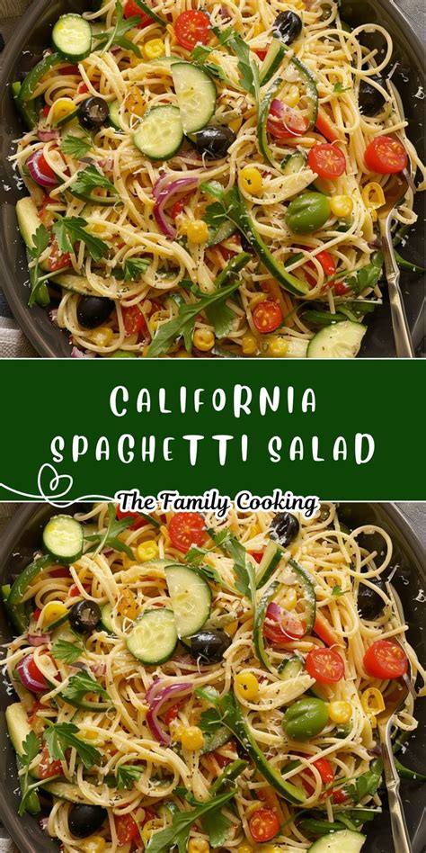 California Spaghetti Salad Spaghetti Salad California Spaghetti