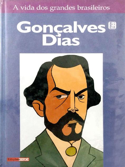 Gonçalves Dias Afonso Arinos De Mello Franco A Vida Dos Grandes