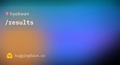 Hyokwan Results · Hugging Face