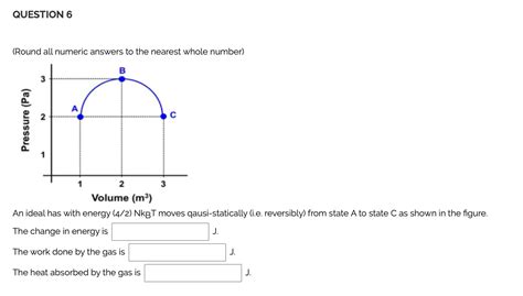 Solved Question 6 Round All Numeric Answers To The Nearest