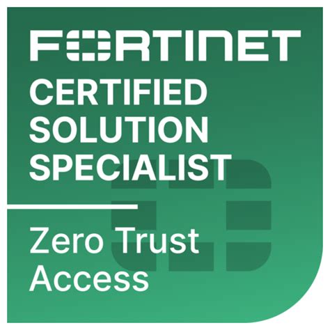 Fortinet Certified Solution Specialist Zero Trust Access Credly
