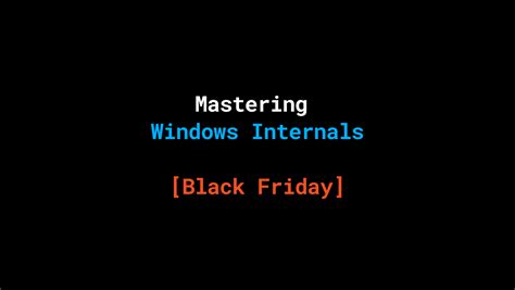 Mastering Windows Internals