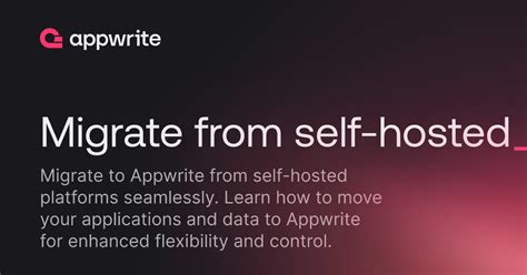 Migrate From Self Hosted Docs Appwrite