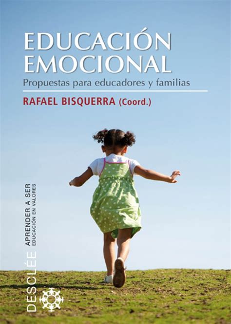 EDUCACION EMOCIONAL PROPUESTAS PARA EDUCADORES Y FAMILIAS RAFAEL