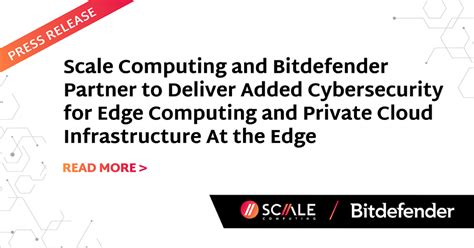 Scale Computing And Bitdefender Partner To Deliver Added