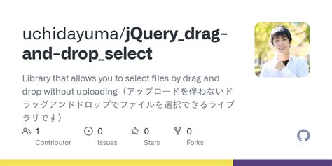 GitHub Uchidayuma JQuery Drag And Drop Select Library That Allows You To Select Files By Drag