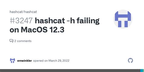 Hashcat H Failing On Macos 123 · Issue 3247 · Hashcathashcat · Github