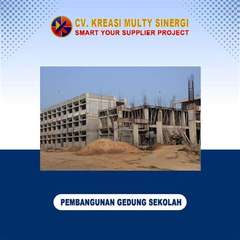 Pembangunan Gedung Sekolah Cv Kreasi Multy Sinergi Pekerjaan Sipil