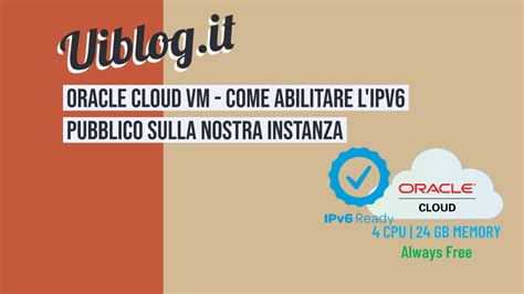 Oracle Cloud Vm Come Abilitare L Ipv Uiblog It