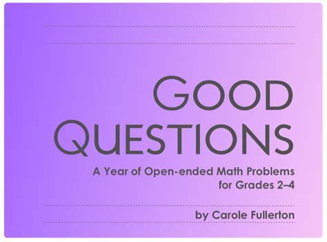 A Year Of Good Questions Open Ended Math Problems For Grades 2 4