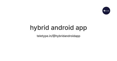 Hybrid Android App Teletype