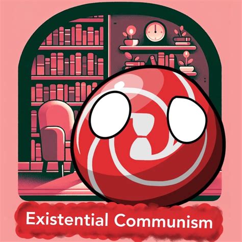 Existential Communism Rpolcompball