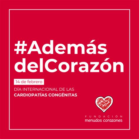 Día Internacional de las Cardiopatías Congénitas Menudos Corazones
