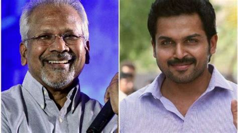 Mani Ratnam Next Film Mani Ratnam Upcoming Film With Karthi And