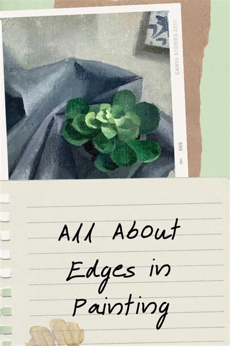 All About Edges In Art And Painting How To Improve Your Painting With Edges Painting Edges