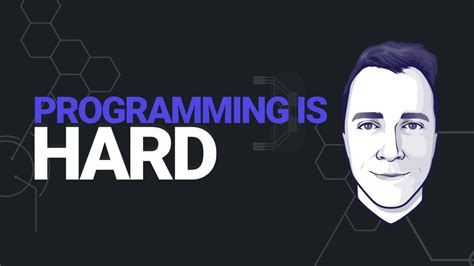Programming Is Hard Youtube