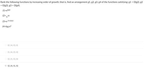 Solved Rank The Following Functions By Increasing Order Of Chegg
