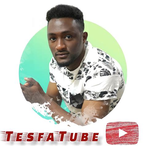 Tesfahun Terefe Youtube