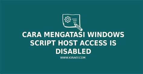 Cara Mengatasi Windows Script Host Access Is Disabled