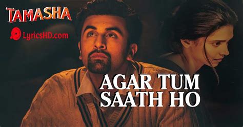 Agar Tum Saath Ho Lyrics Tamasha