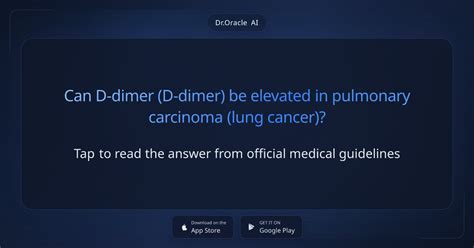 Can D Dimer D Dimer Be Elevated In Pulmonary Carcinoma Lung Cancer