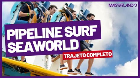 MONTANHA RUSSA PIPELINE THE SURF COASTER SEAWORLD TRAJETO COMPLETO