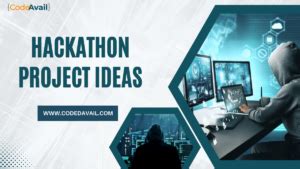 Explore Innovative Hackathon Project Ideas For Babes